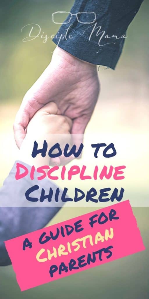 How to Discipline Children with Love: Tips for Christian Parents ...
